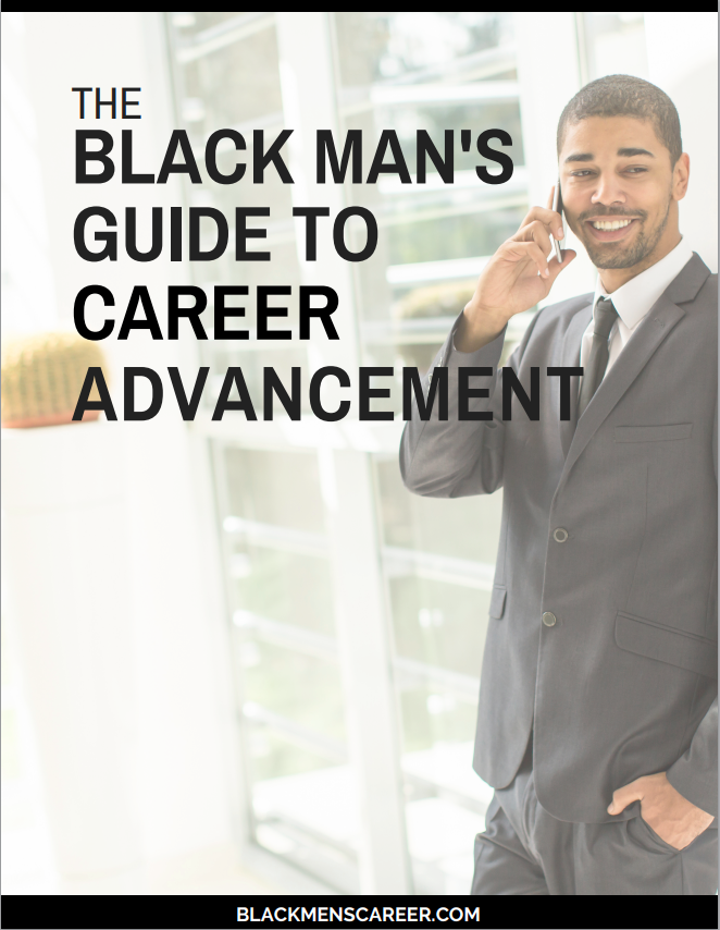 The Black Man's Guide to Career Advancement